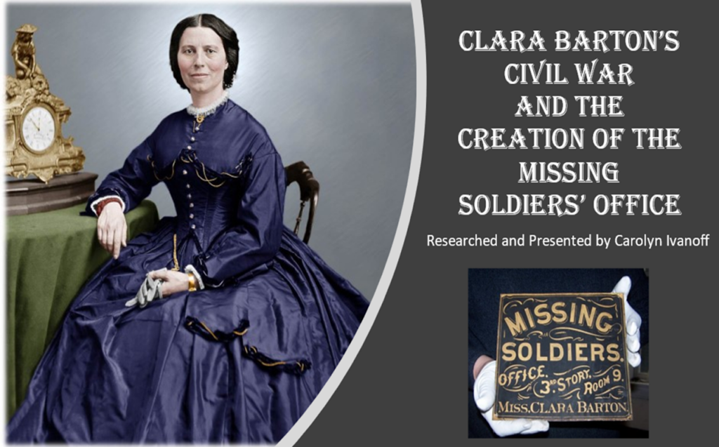 Clara Barton's Civil War and the Creation of the Missing Soldiers Office - Clara Barton Museum ...